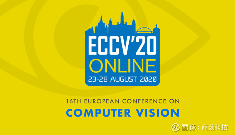 60篇论文入选，两度夺魁，“史上最难ECCV”商汤再攀高峰 8月23-28日，全球 计算机 视觉三大顶会之一，两年一届的欧洲计算机视觉国际会议 ...
