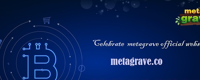 Metagrave元宇宙墓地官网正式上线，免费空投火爆来袭！ Metagrave是世界上首个元宇宙墓地平台，日前官网已经正式上线 ...