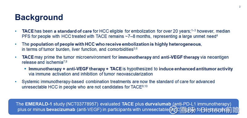EMERALD-1数据公布，TACE+免疫改变HCC治疗格局 EMERALD-1研究的成功标志着局部晚期HCC的治疗由近三十年的TACE时代正式进入TACE联合免疫时代。 2024 ... - 雪球